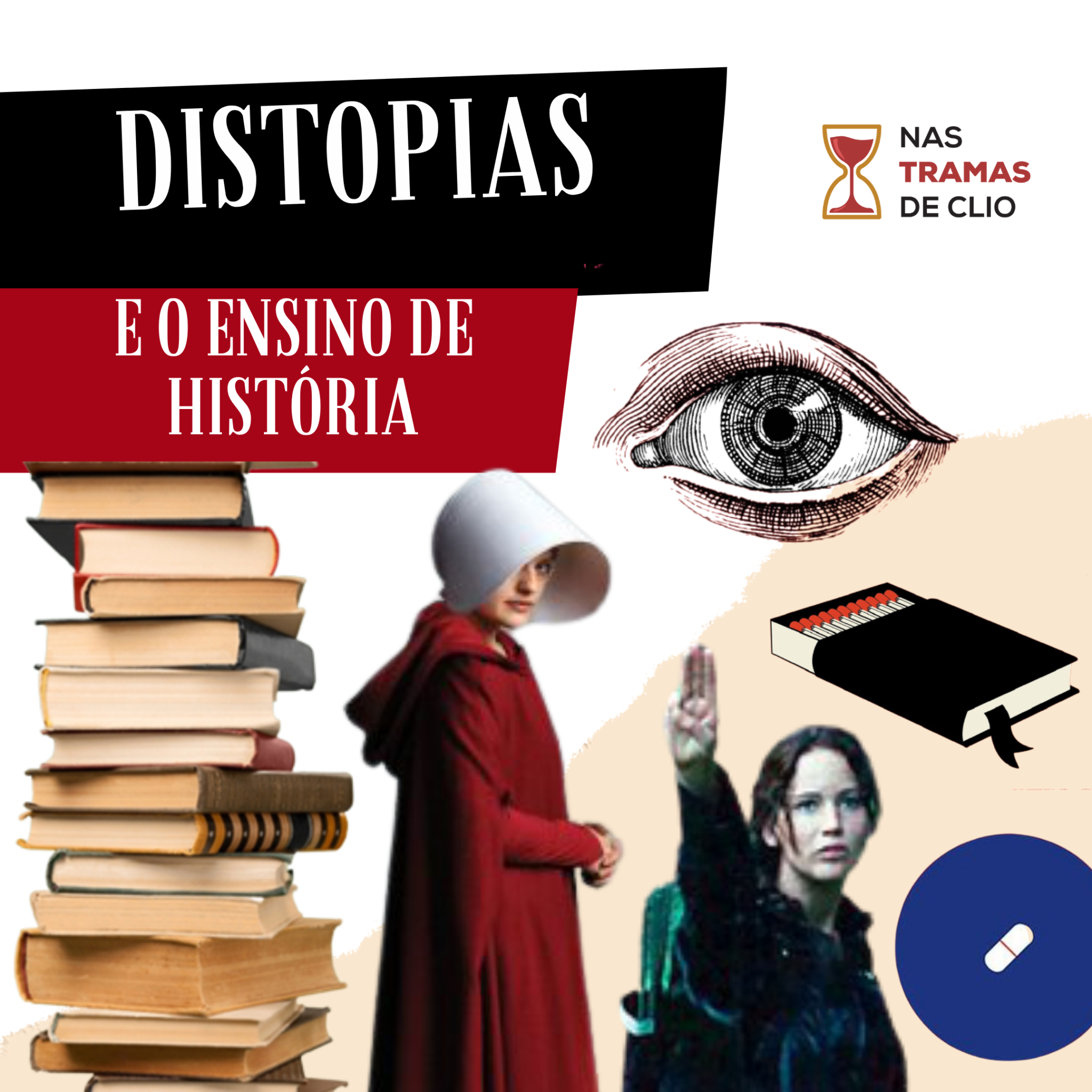 Distopias e o Ensino de História - Nas Tramas de Clio